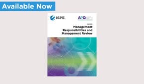 ISPE 发布 ISPE APQ 指南：管理职责和审查 (MRR) - ISPE Shanghai
